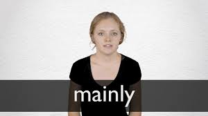 Mainly – russian translation, meaning, synonyms, pronunciation ...